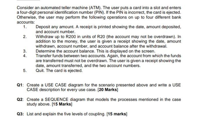 Solved Consider an automated teller machine (ATM). The user | Chegg.com