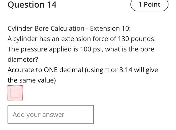 Solved Question 14 1 Point Cylinder Bore Calculation - | Chegg.com