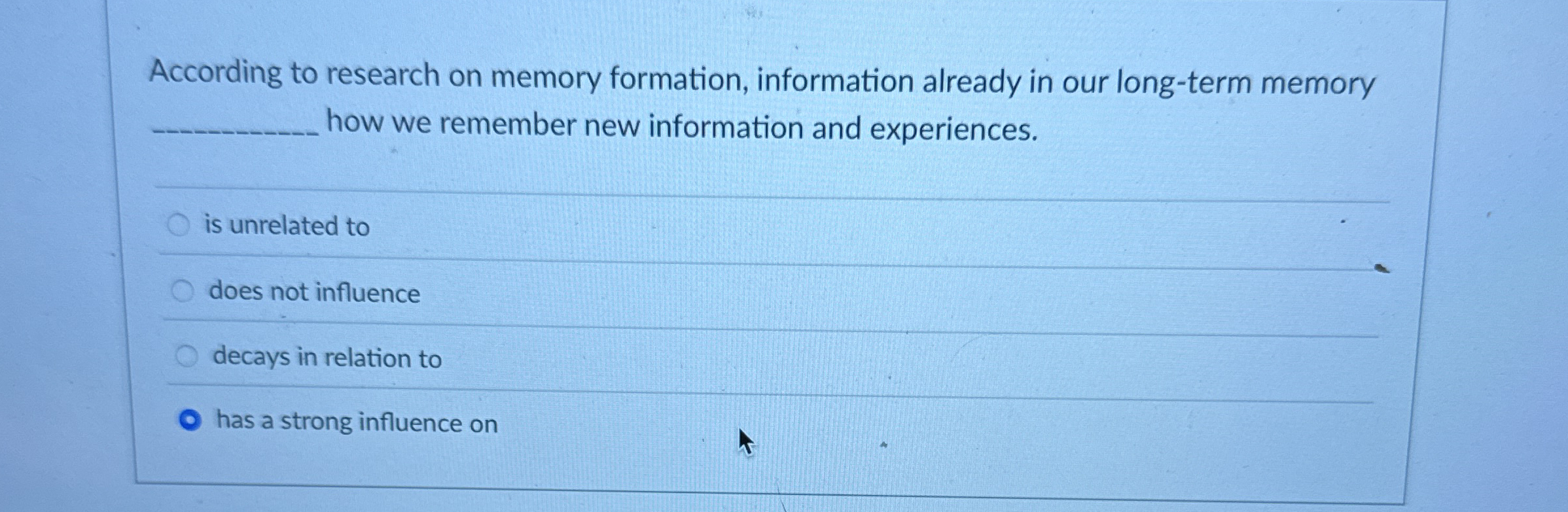 Solved According to research on memory formation, | Chegg.com