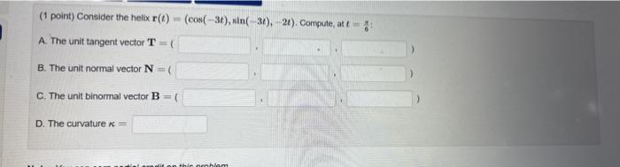 Solved (1 point) Consider the helix | Chegg.com