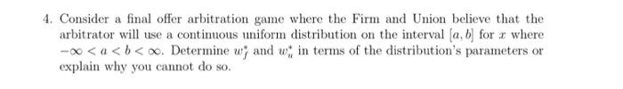 Solved 4. Consider a final offer arbitration game where the | Chegg.com