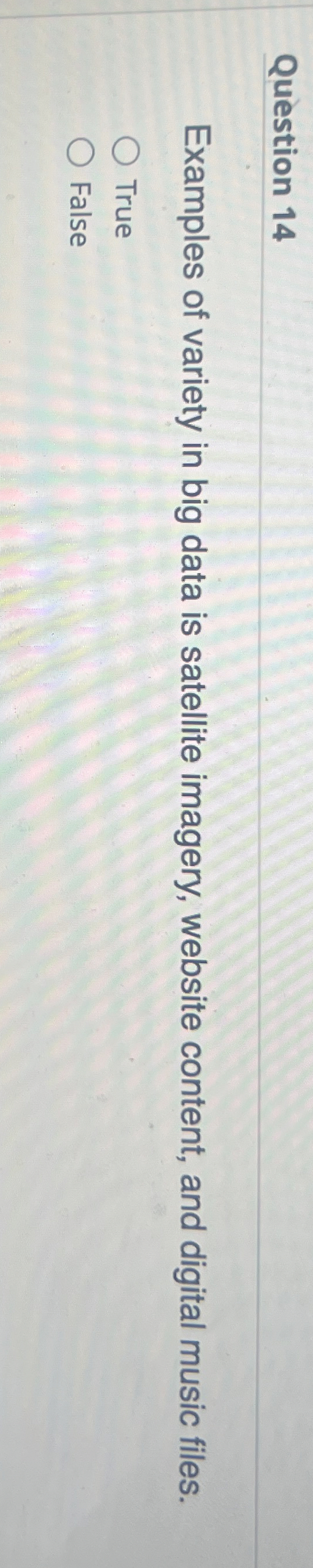 Solved Question 14Examples of variety in big data is | Chegg.com