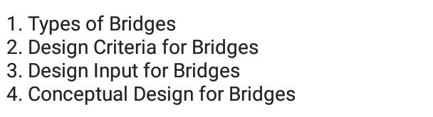 Solved 1. Types of Bridges 2. Design Criteria for Bridges 3. | Chegg.com