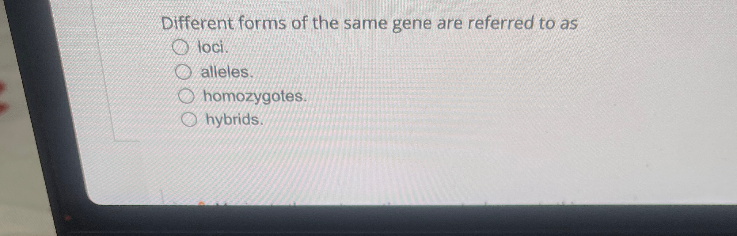 Solved Different forms of the same gene are referred to as | Chegg.com