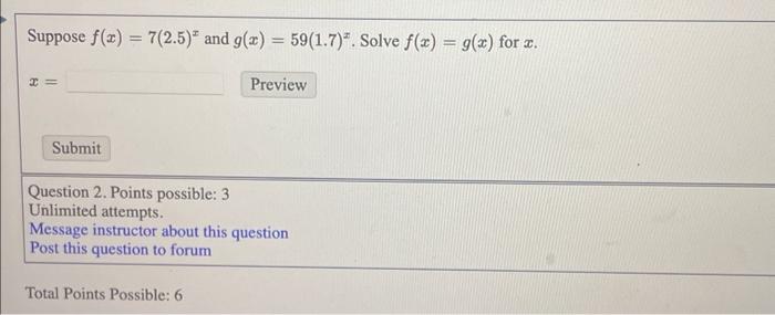 Solved Suppose f(x)=7(2.5)x and g(x)=59(1.7)x. Solve | Chegg.com