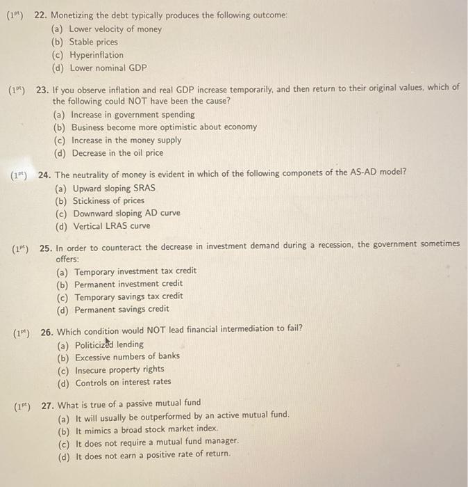 Solved (1P1) 22. Monetizing the debt typically produces the | Chegg.com