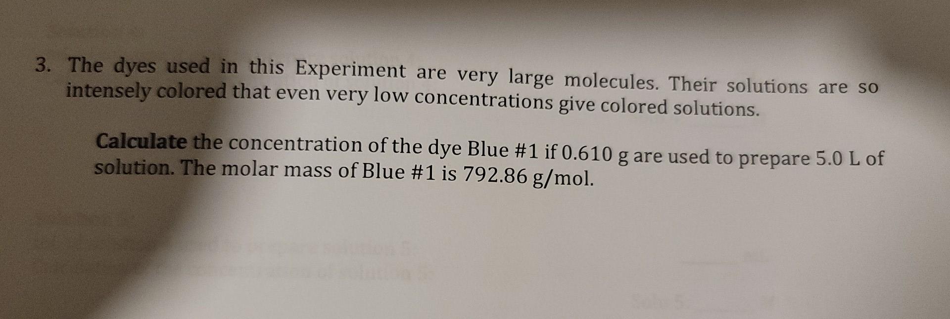 Solved 3. The dyes used in this Experiment are very large | Chegg.com