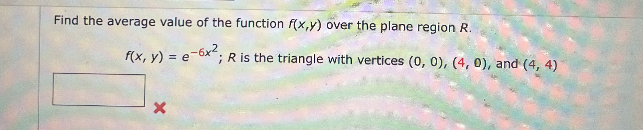 Solved Find the average value of the function f(x,y) ﻿over | Chegg.com