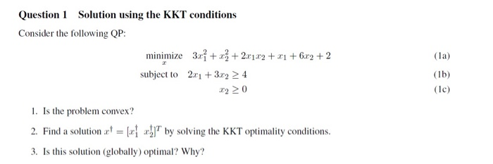Solved Question 1 Solution using the KKT conditions Consider | Chegg.com