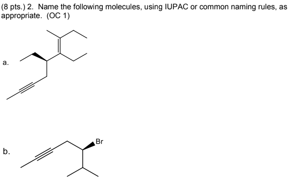 Solved (8 ﻿pts.) 2. ﻿Name the following molecules, using | Chegg.com
