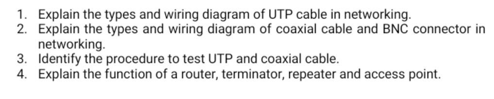 Solved 1. Explain the types and wiring diagram of UTP cable | Chegg.com