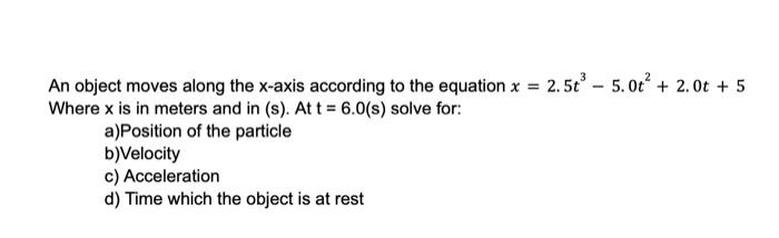 Solved An object moves along the x-axis according to the | Chegg.com