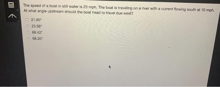 Solved The speed of a boat in still water is 25 mph. The | Chegg.com