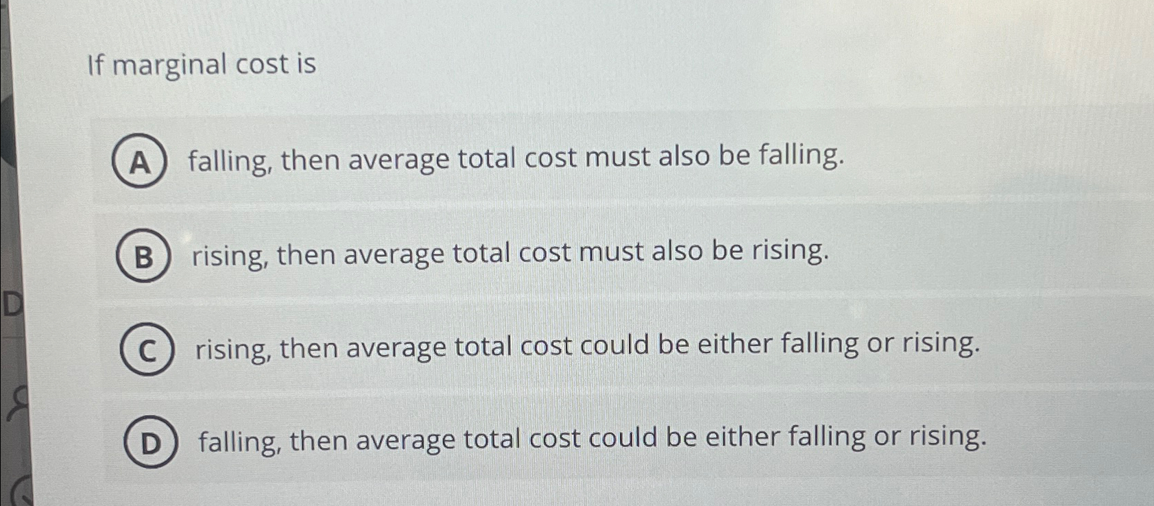 Solved If marginal cost isfalling, then average total cost | Chegg.com