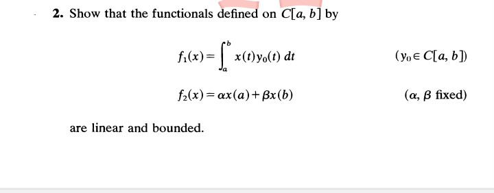 Solved 2. Show that the functionals defined on C[a, b] by | Chegg.com