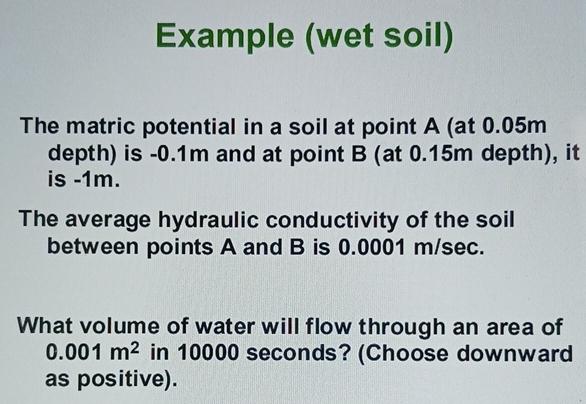 Solved Example (wet soil)The matric potential in a soil at | Chegg.com