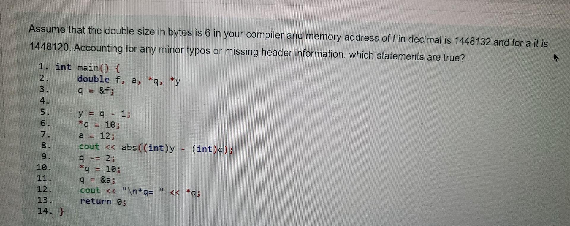 Solved Assume that the double size in bytes is 6 in your | Chegg.com