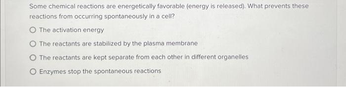 Solved Some chemical reactions are energetically favorable | Chegg.com