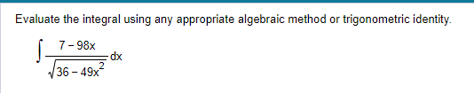 Solved Evaluate the integral using any appropriate algebraic | Chegg.com
