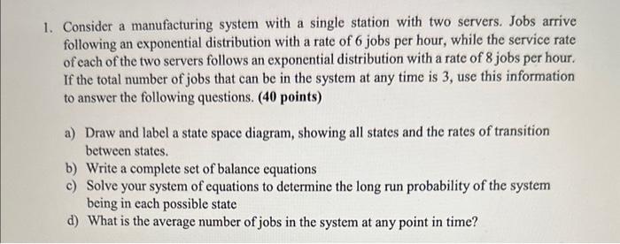Solved 1. Consider a manufacturing system with a single | Chegg.com