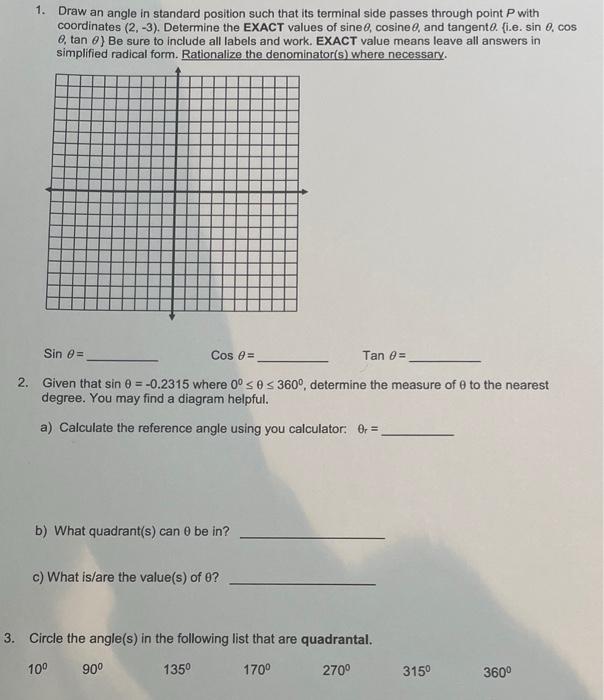 Solved 1. Draw an angle in standard position such that its | Chegg.com