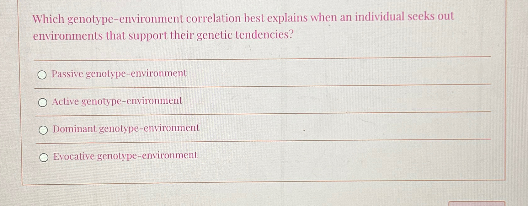 Solved Which genotype-environment correlation best explains | Chegg.com