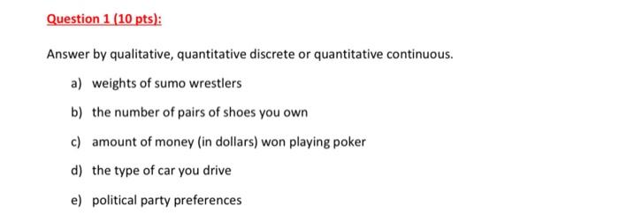 Solved Question 1 (10 pts): Answer by qualitative, | Chegg.com