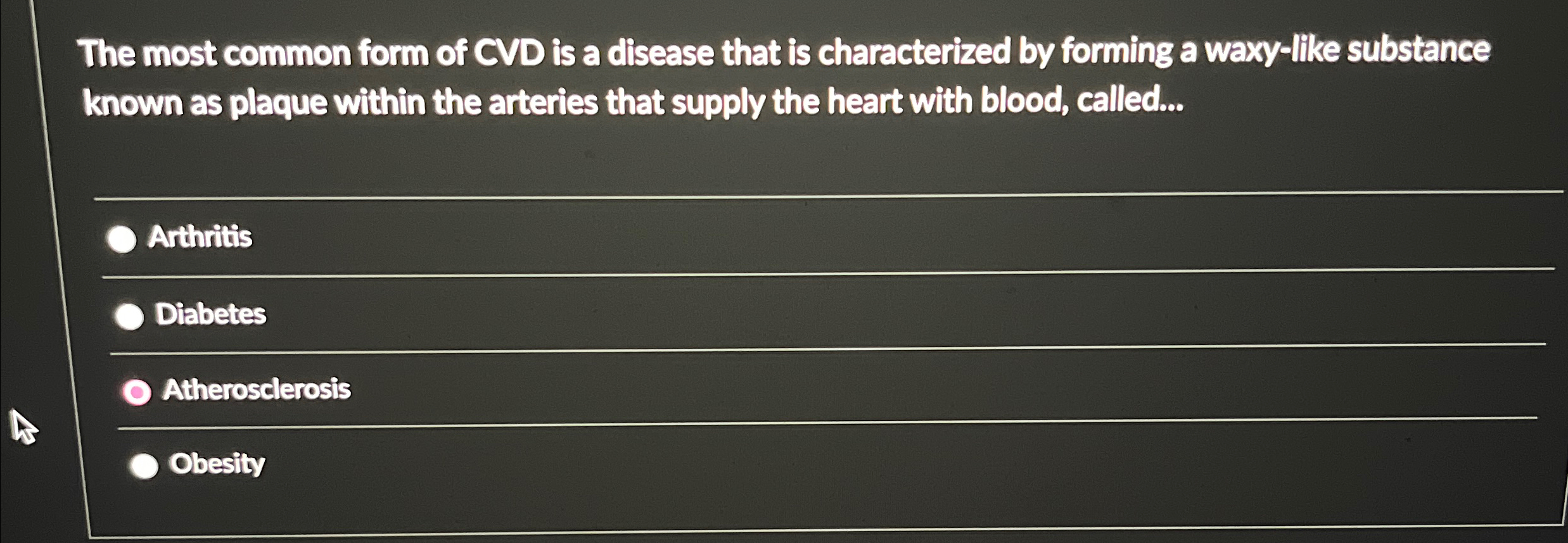 Solved The most common form of CVD is a disease that is | Chegg.com