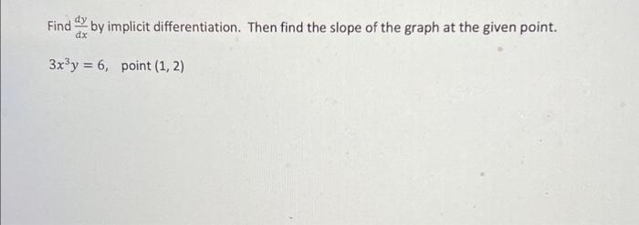 Solved Find \\( \\frac{d y}{d x} \\) by implicit | Chegg.com