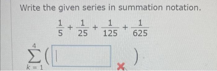 Solved Write the given series in summation notation. | Chegg.com
