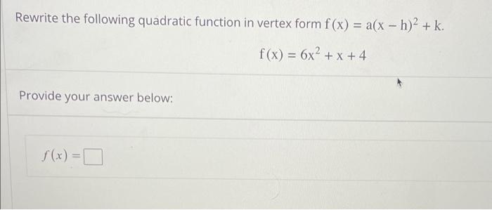 Solved Rewrite the following quadratic function in vertex | Chegg.com