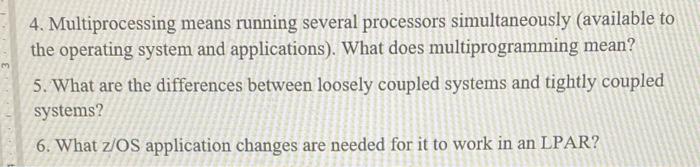 Solved M 4. Multiprocessing means running several processors | Chegg.com