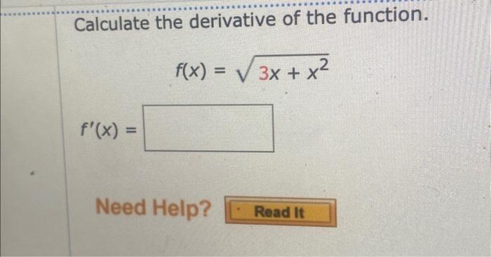 Solved Calculate the derivative of the function. f(x)=3x+x2 | Chegg.com