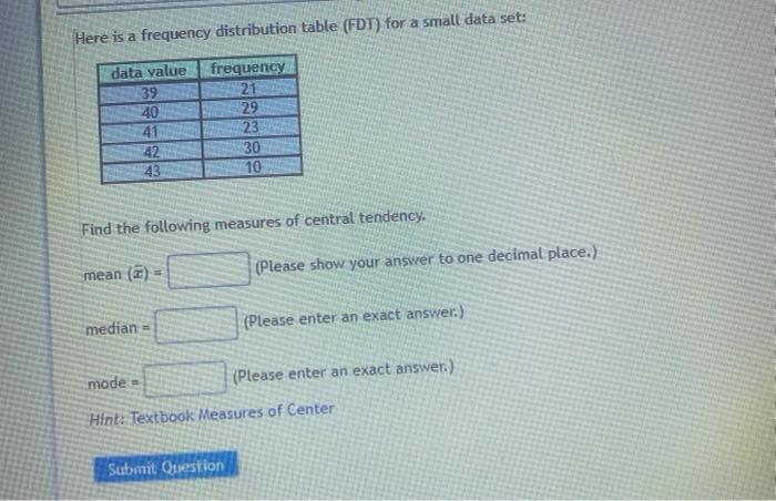 Solved Here is a frequency distribution table (FDT) for a | Chegg.com