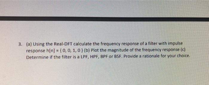 Solved 3. (a) Using the Real-DFT calculate the frequency | Chegg.com