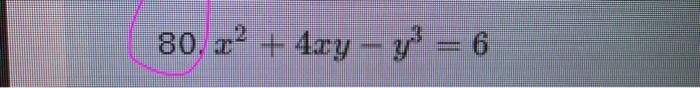 Solved x2+4xy−y3=6 | Chegg.com