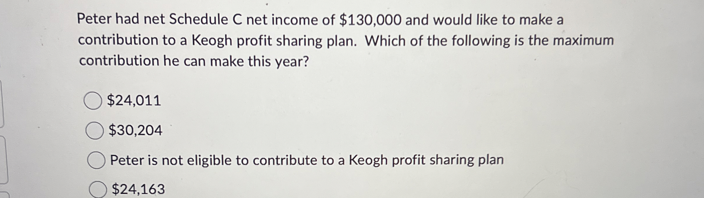 Solved Peter had net Schedule C ﻿net income of $130,000 ﻿and | Chegg.com