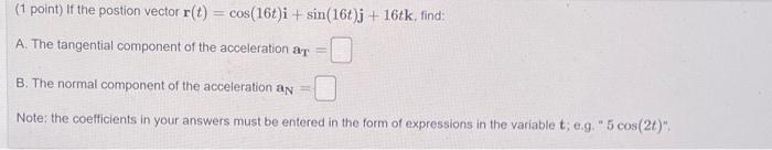 Solved 1 Point If The Postion Vector