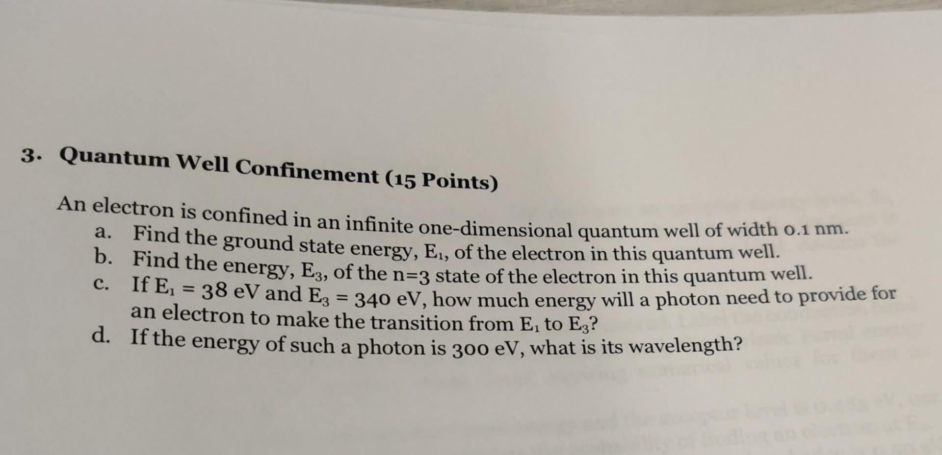 Solved Quantum Well Confinement (15 Points) An electron is | Chegg.com