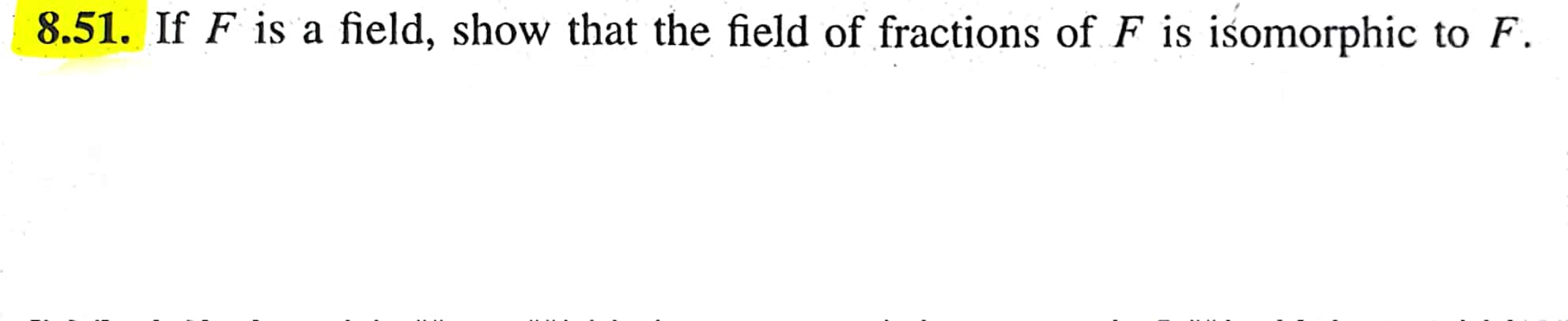 Solved 8.51. ﻿If F ﻿is a field, show that the field of | Chegg.com
