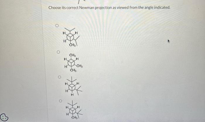 Solved Choose its correct Newman projection as viewed from | Chegg.com