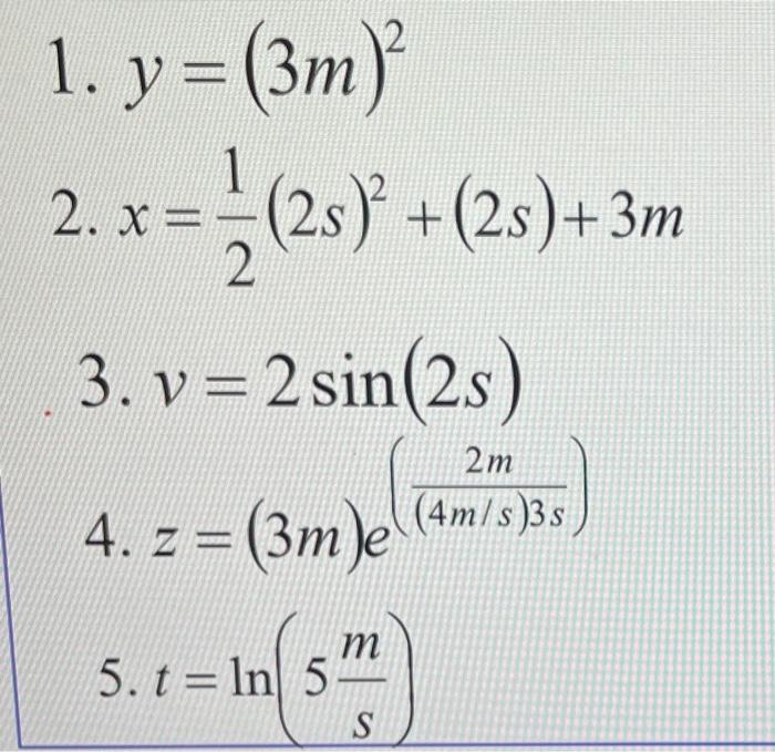 Solved y=(3m)2 x=21(2s)2+(2s)+3m 3. v=2sin(2s) 4. | Chegg.com