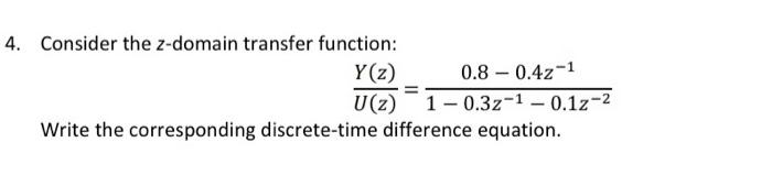 Solved 4. Consider the z-domain transfer function: | Chegg.com