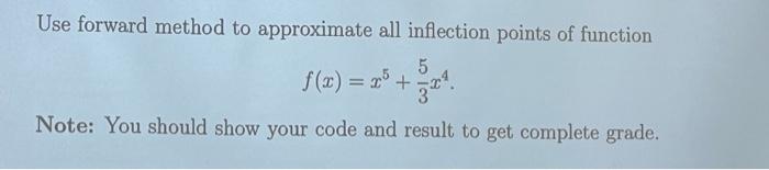 Solved Use forward method to approximate all inflection | Chegg.com