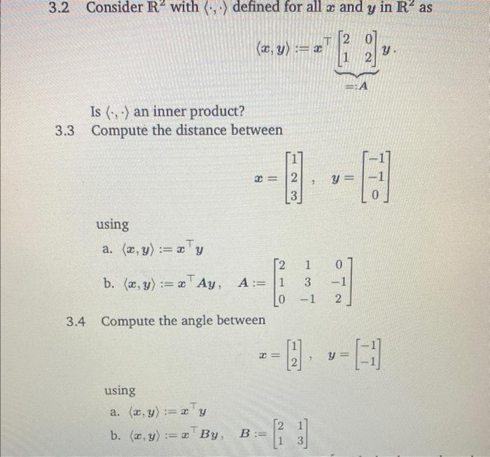 Solved 3.2 Consider R2 with ⋅,⋅ defined for all x and y in | Chegg.com