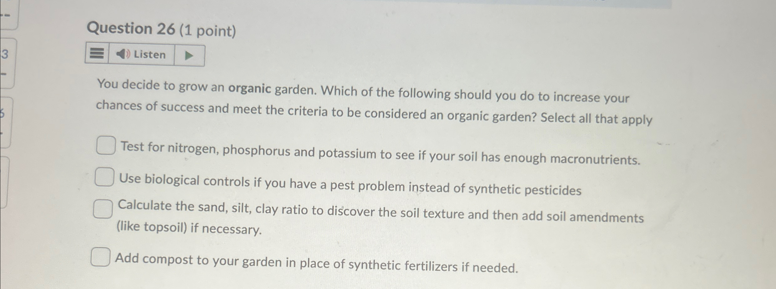 Solved Question 26 (1 ﻿point)ListenYou decide to grow an | Chegg.com