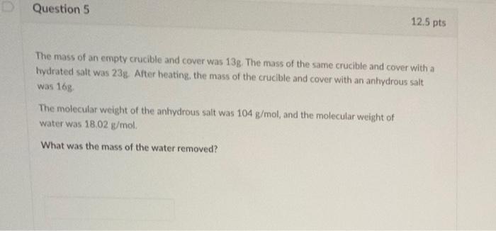 Solved The mass of an empty crucible and cover was 13 g. The | Chegg.com