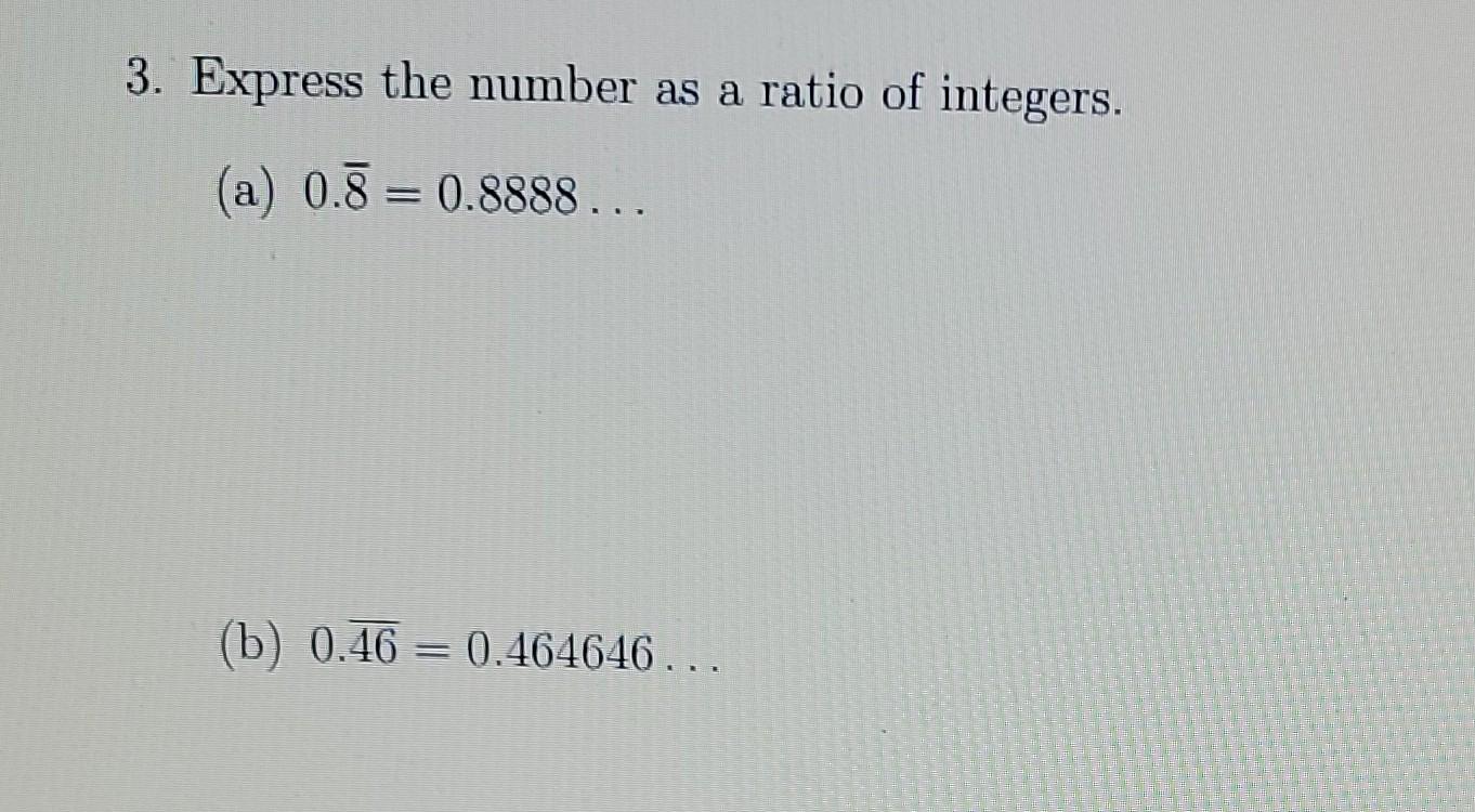 Solved 3. Express the number as a ratio of integers. (a) 0.8 | Chegg.com