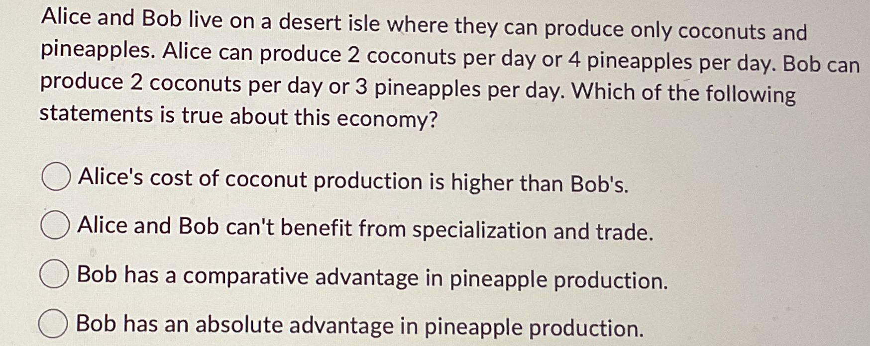 Solved Alice and Bob live on a desert isle where they can | Chegg.com