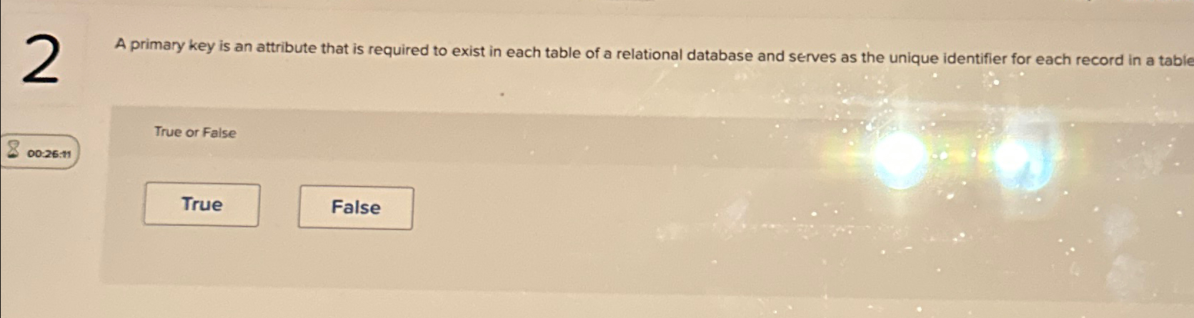 Solved A primary key is an attribute that is required to | Chegg.com